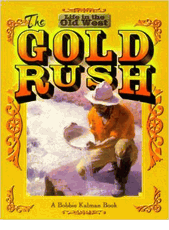 The Gold Rush (Life in the Old West)