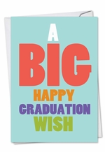 Big Graduation Wish Big Ones Graduation Greeting Card