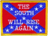 THE SOUTH WILL RISE AGAIN - EMBROIDERED PATCH
