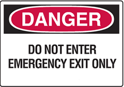 Danger - Do Not Enter Emergency Exit Only
