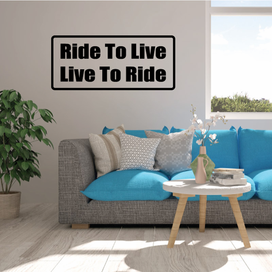 Ride to live live to ride Decal