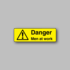 Danger Men At Work Sticker