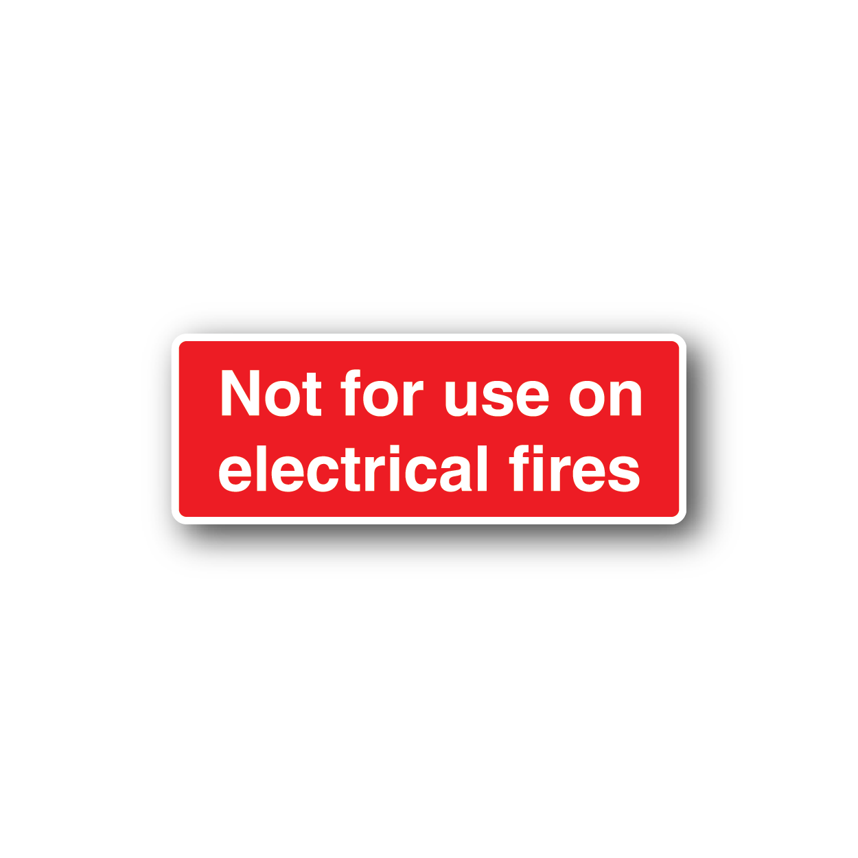 Not For Use On Electrical Fires Safety Sticker