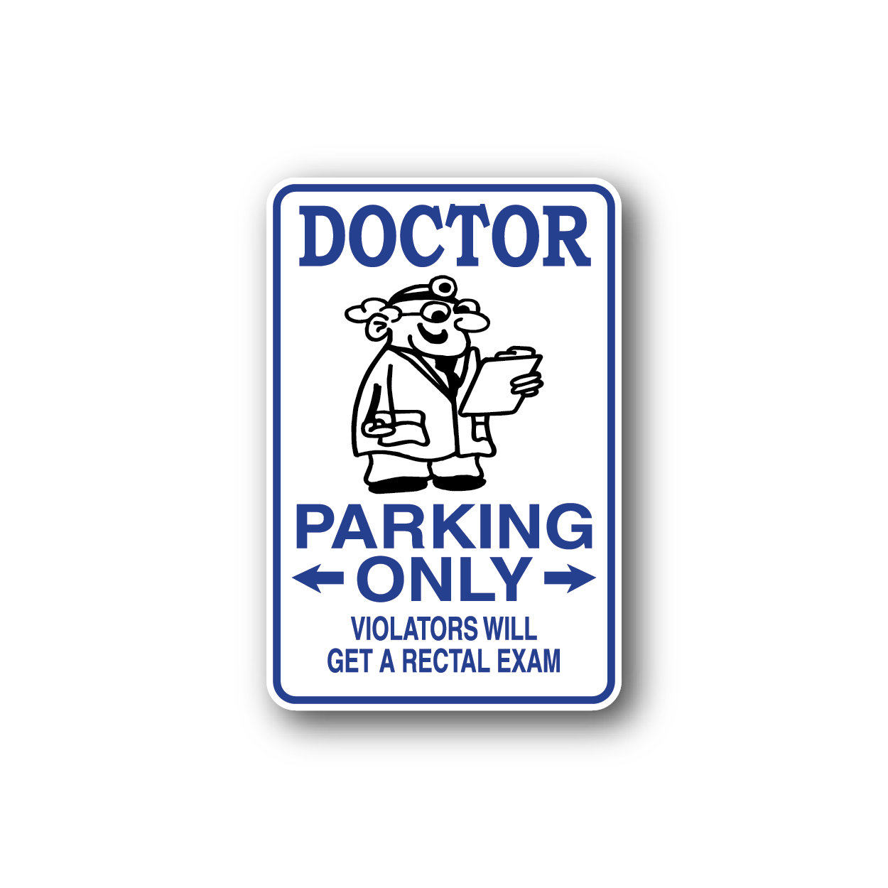 Doctor Parking only Sticker