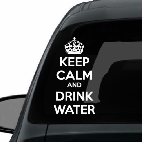 Keep Calm and Drink Water Decal