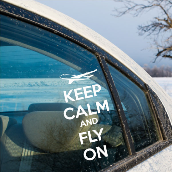 Keep Calm and Fly On Decal