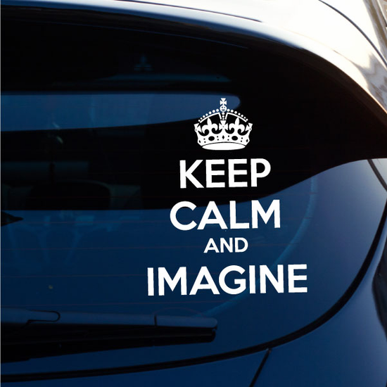 Keep Calm and Imagine Decal