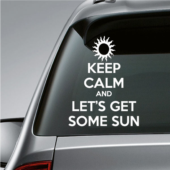 Keep Calm and Lets Get Some Sun Decal