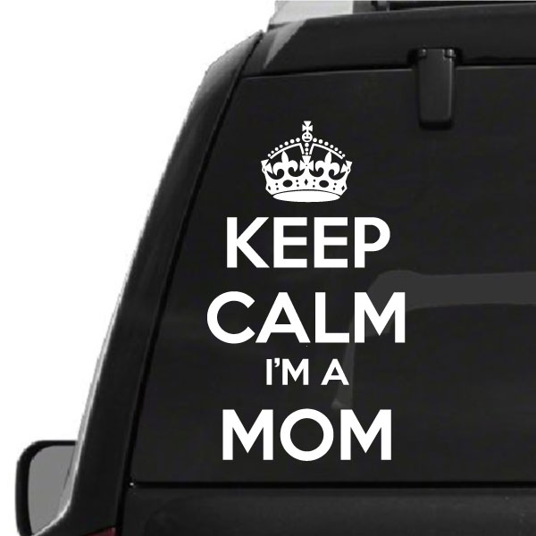 Keep Calm I'm a MOM Decal