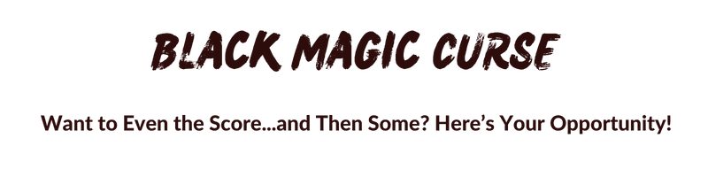 Black Magic Curse