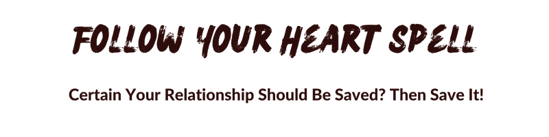 Follow Your Heart Spell