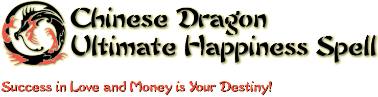 Chinese Dragon Ultimate Happiness Spell