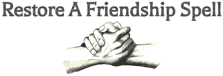 Restore a Friendship Spell
