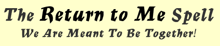 The Return to Me Spell